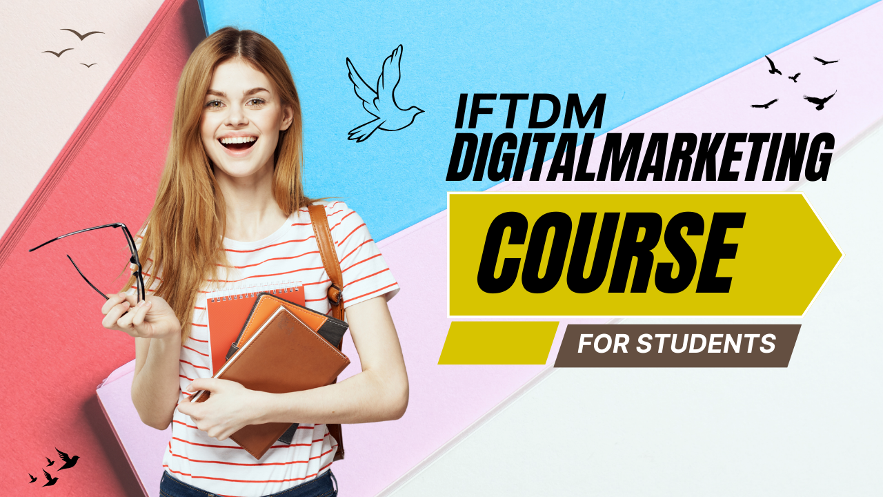 Best Digital Marketing Course in Varanasi - IFTDM